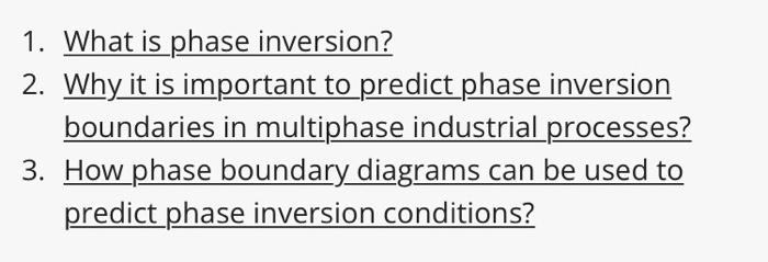 Solved 1. What is phase inversion? 2. Why it is important to | Chegg.com