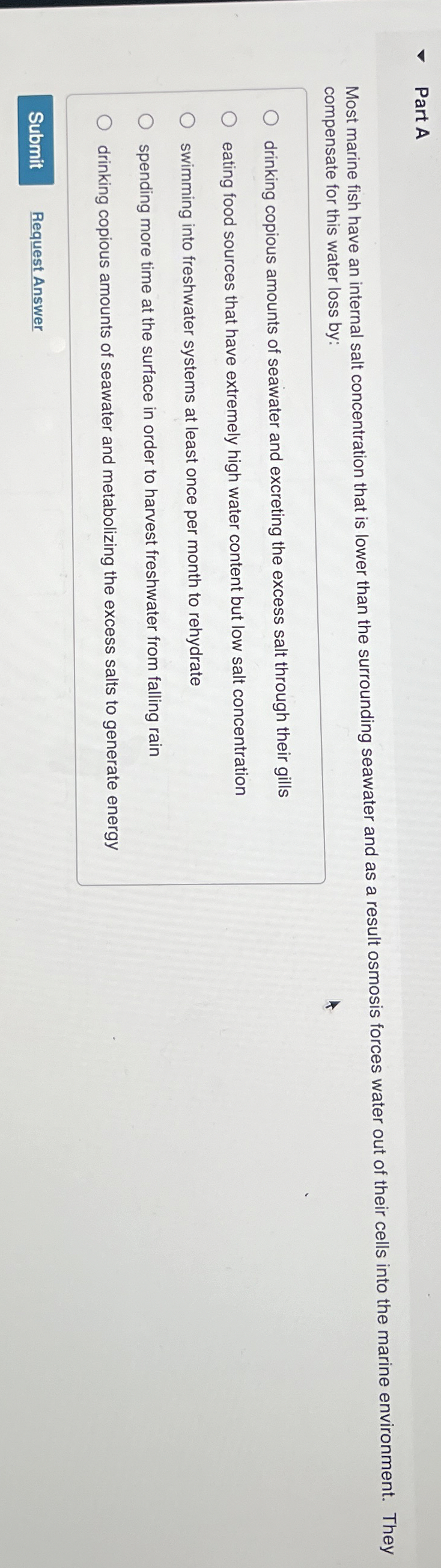 Solved Part AMost marine fish have an internal salt | Chegg.com