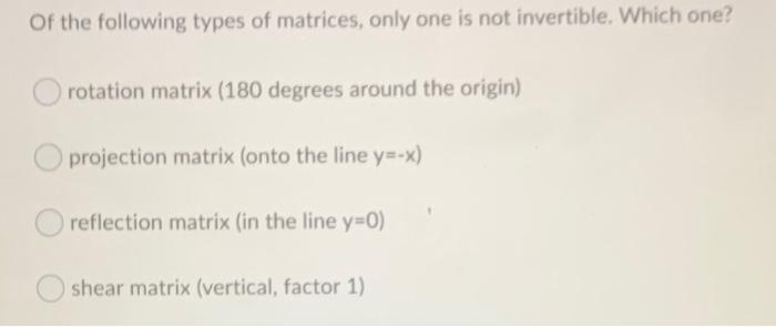 Solved Of the following types of matrices, only one is not | Chegg.com