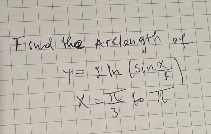 Solved Find the Arclength of y=sin(sin8x)x=3π60π | Chegg.com