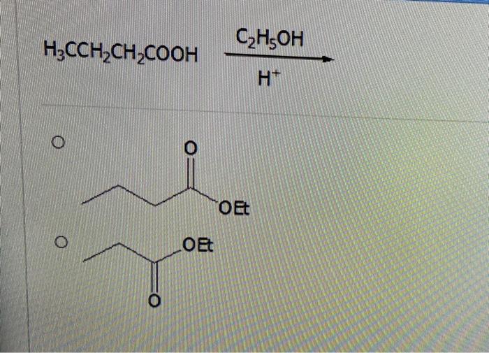 Solved C2H5OH H3CCH CH2COOH H+ Oet OET | Chegg.com