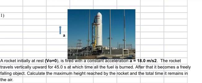 Solved 1) a A rocket initially at rest (Vo=0), is fired with | Chegg.com