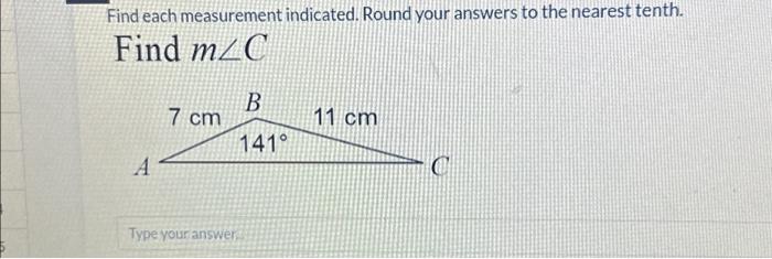 Solved Find each measurement indicated. Round your answers | Chegg.com