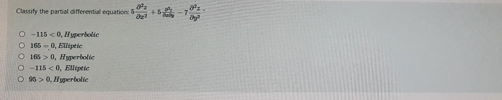 Solved Classify the partial differential equation: | Chegg.com