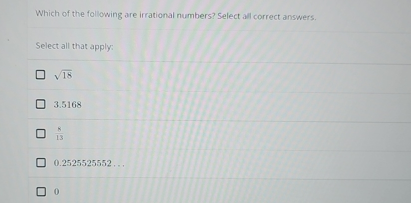 Solved Which of the following are irrational numbers? Select | Chegg.com