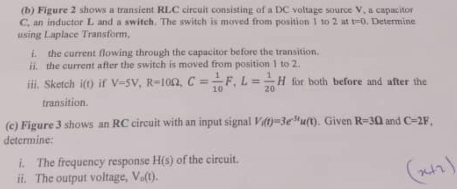 Solved (b) Figure 2 shows a transient RLC circuit consisting | Chegg.com