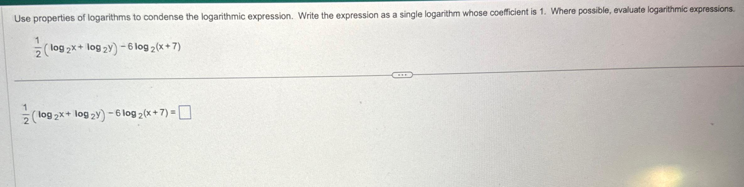 Solved Use properties of logarithms to condense the | Chegg.com