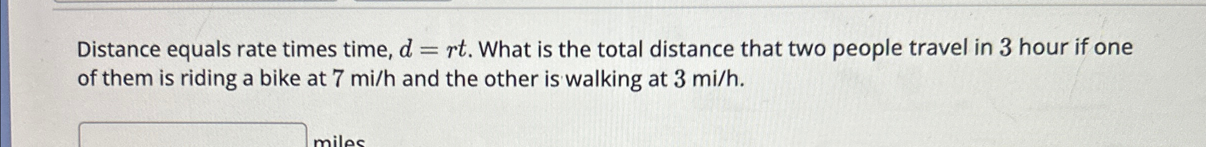 Solved Distance equals rate times time, d=rt. ﻿What is the | Chegg.com