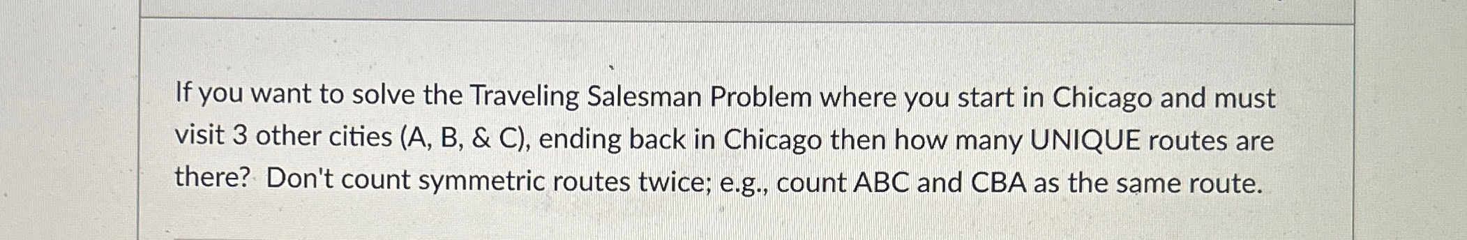 Solved If you want to solve the Traveling Salesman Problem | Chegg.com