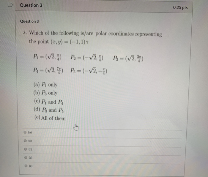 Solved D Question 3 0.25 pts Question 3 3. Which of the | Chegg.com Solved D Question 3 0.25 pts Question 3 3. Which of the | Chegg.com
