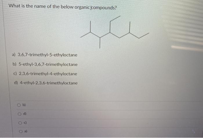 Solved What is the name of the below organic compounds? a) | Chegg.com