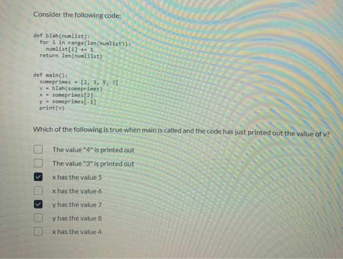 Solved Consider the following code: def blah(numlist): for i | Chegg.com