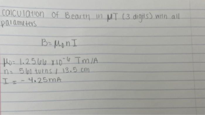 Solved calculation of Bearth in μT ( 3 digits) with all | Chegg.com
