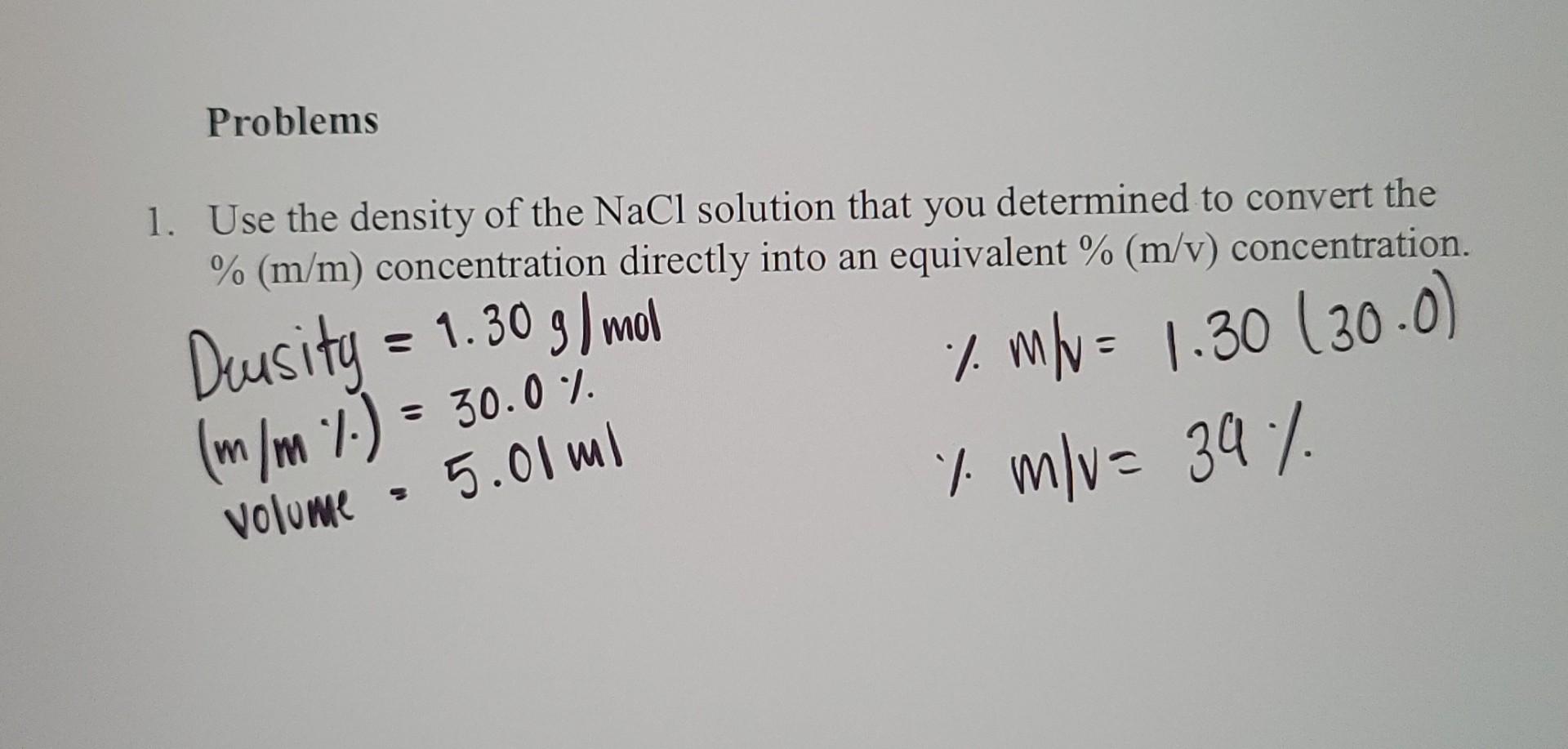 Solved Problems 1. Use the density of the NaCl solution that | Chegg.com