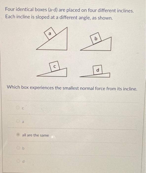 Solved Four identical boxes (a-d) are placed on four | Chegg.com