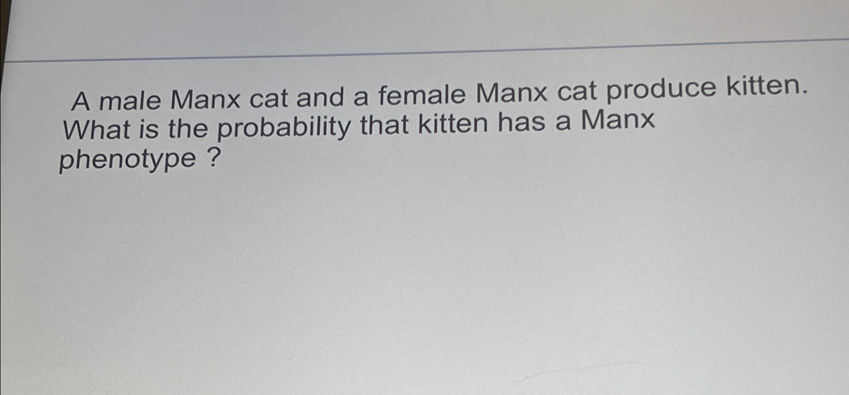 Solved A male Manx cat and a female Manx cat produce kitten. | Chegg.com