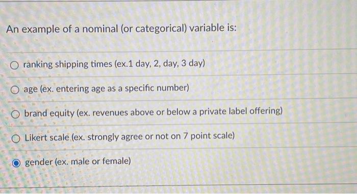 Solved An example of a nominal (or categorical) variable is: | Chegg.com
