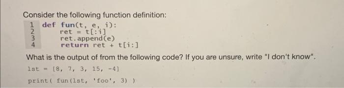 Solved Consider the following function definition: 1 def | Chegg.com