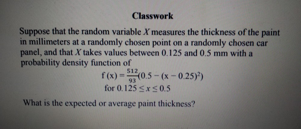 Solved Classwork Suppose that the random variable X measures | Chegg.com