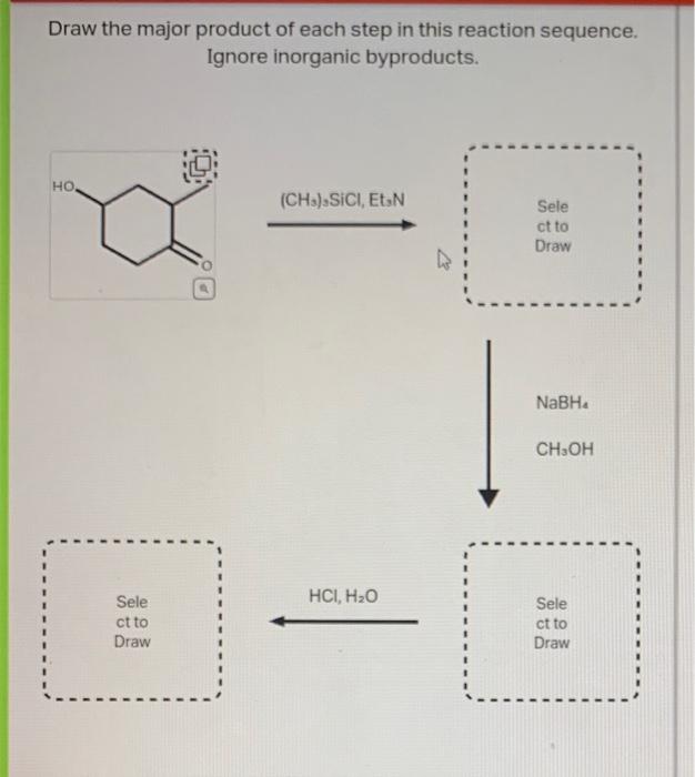 Solved Draw the major product of each step in this reaction | Chegg.com