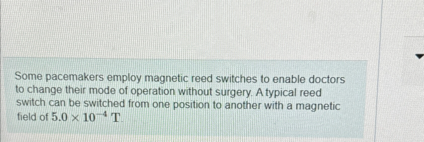 Some pacemakers employ magnetic reed switches to | Chegg.com