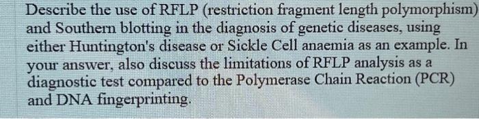 Solved Describe the use of RFLP (restriction fragment length | Chegg.com