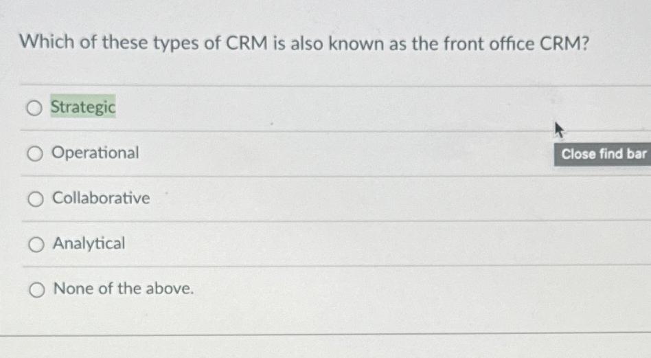 Solved Which of these types of CRM is also known as the | Chegg.com