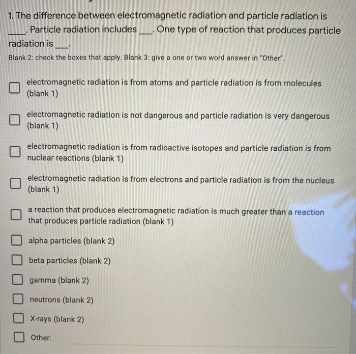 Solved 1. The difference between electromagnetic radiation | Chegg.com