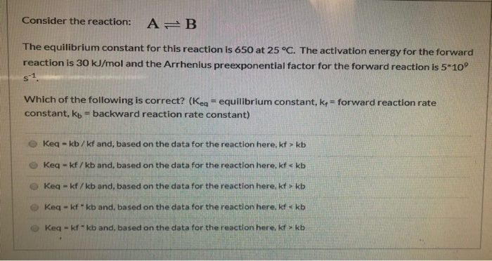 Solved Consider the reaction: A B The equilibrium constant | Chegg.com