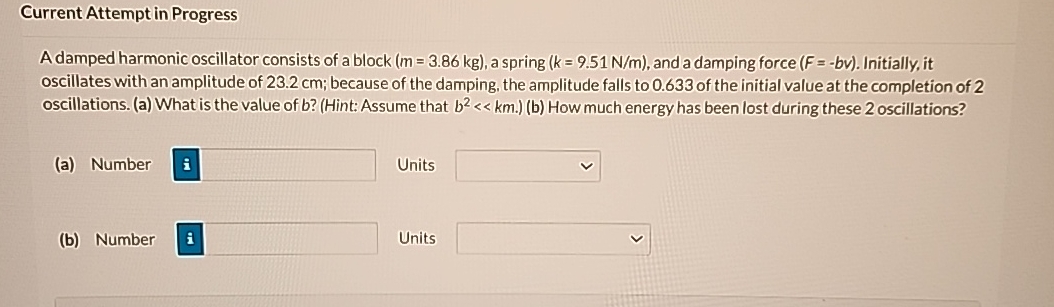 Solved Current Attempt in ProgressA damped harmonic | Chegg.com