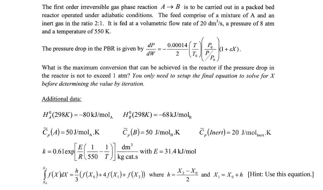 Solved The first order irreversible gas phase reaction A + B | Chegg.com
