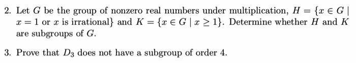 Solved 2. Let G be the group of nonzero real numbers under | Chegg.com