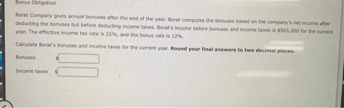 Solved Bonus Obligation Borat Company gives annual bonuses | Chegg.com