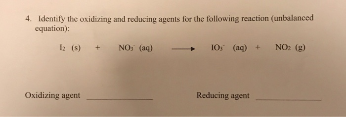 Solved 4. Identify the oxidizing and reducing agents for the | Chegg.com