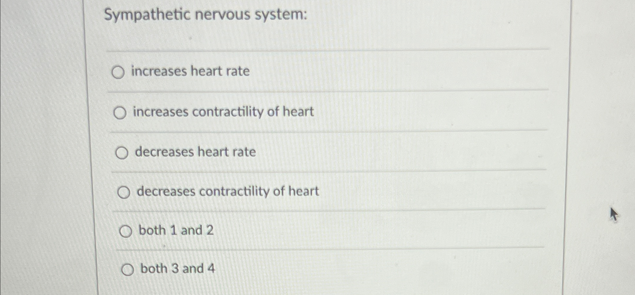 Solved Sympathetic nervous system:increases heart | Chegg.com