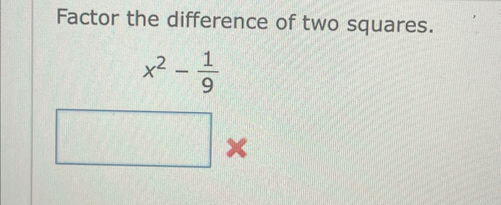 Solved Factor the difference of two squares.x2-19 | Chegg.com