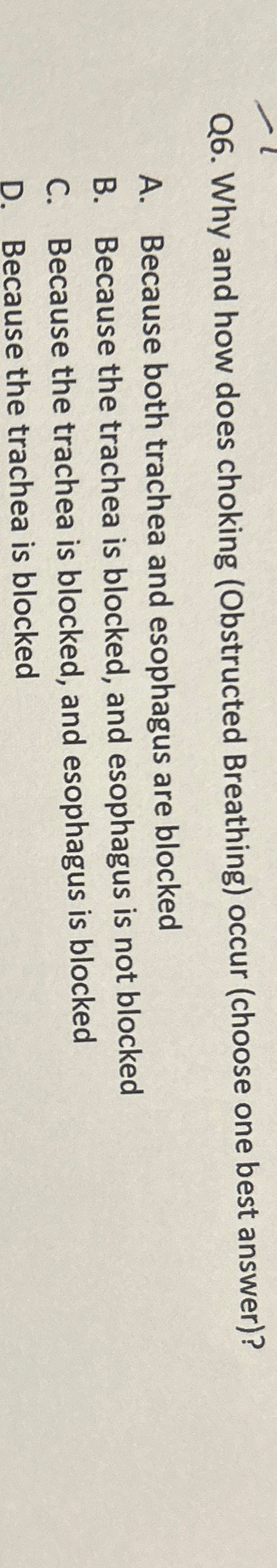 Solved Q6. ﻿Why and how does choking (Obstructed Breathing) | Chegg.com