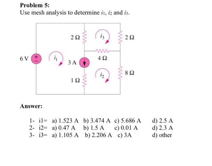 Solved Problem 5: Use mesh analysis to determine i1,i2 and | Chegg.com
