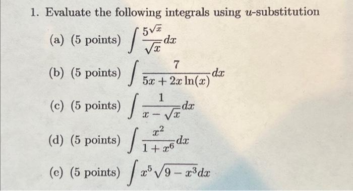 Solved 1. Evaluate the following integrals using | Chegg.com