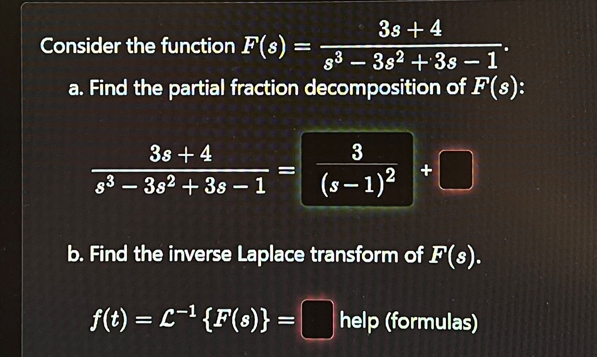 Solved Consider the function F(s)=3s+4s3-3s2+3s-1.a. ﻿Find | Chegg.com
