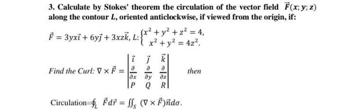Solved 3. Calculate by Stokes' theorem the circulation of | Chegg.com