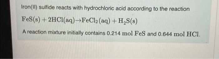 Solved Iron(II) sulfide reacts with hydrochloric acid | Chegg.com