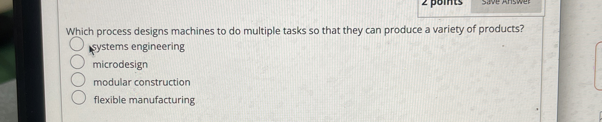 Solved Which process designs machines to do multiple tasks | Chegg.com