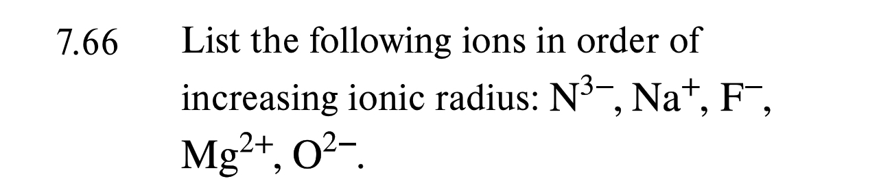 Solved 7.66 ﻿List the following ions in order of increasing | Chegg.com