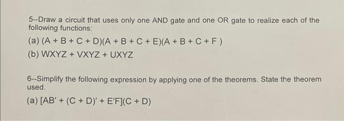 Solved 5-Draw a circuit that uses only one AND gate and one | Chegg.com