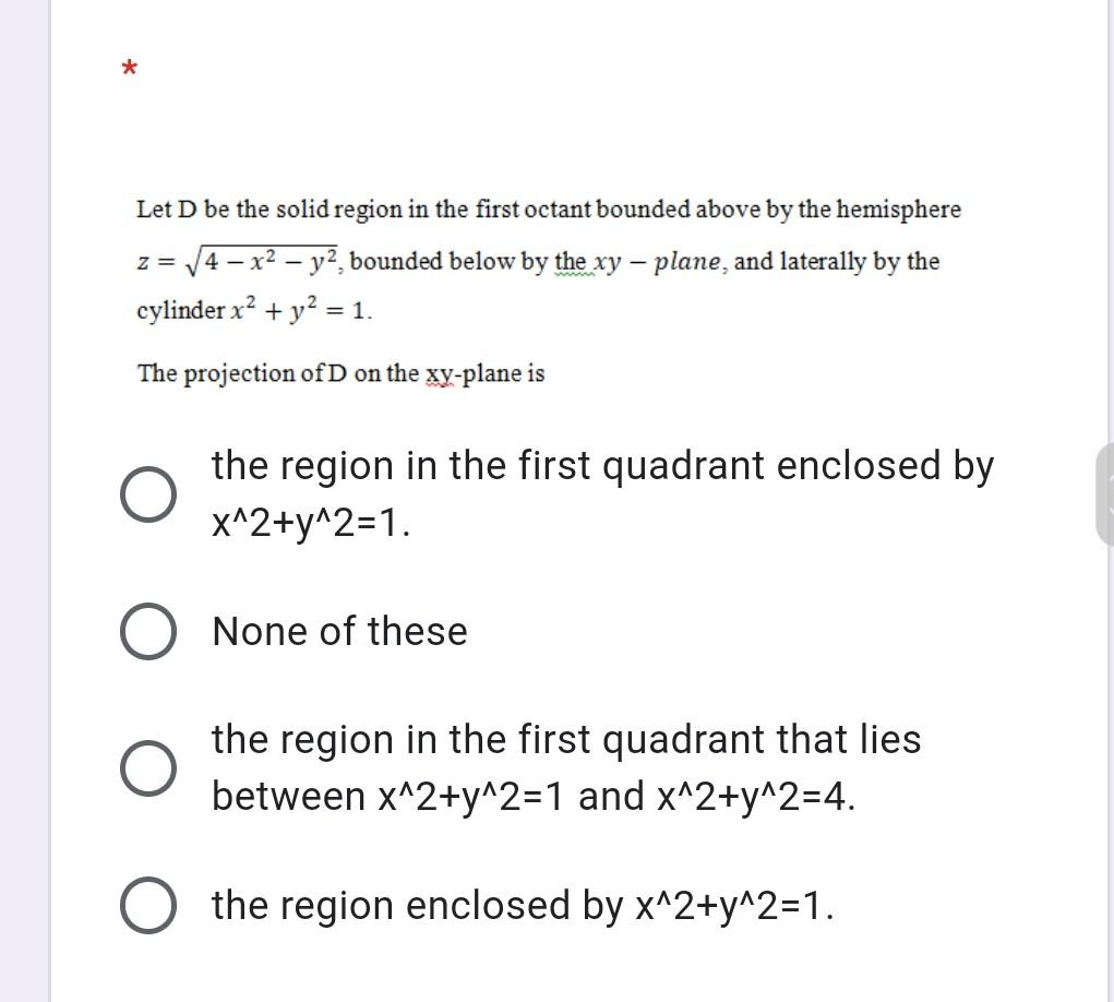 Solved Let D be the solid region in the first octant bounded | Chegg.com