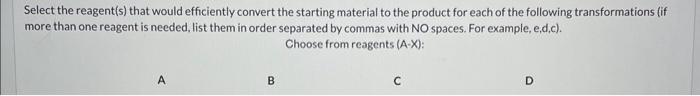 Solved Select the reagent(s) that would efficiently convert | Chegg.com