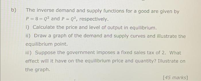 Solved The inverse demand and supply functions for a good | Chegg.com