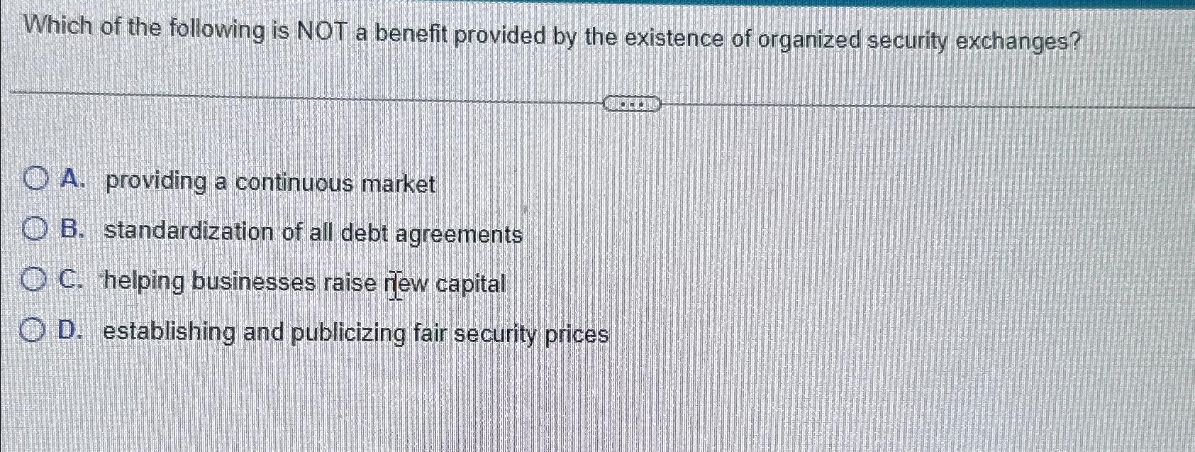 Solved Which of the following is NOT a benefit provided by | Chegg.com