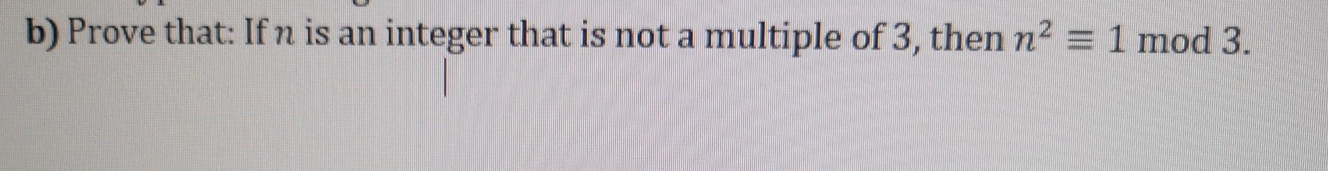 Solved b) Prove that: If n is an integer that is not a | Chegg.com